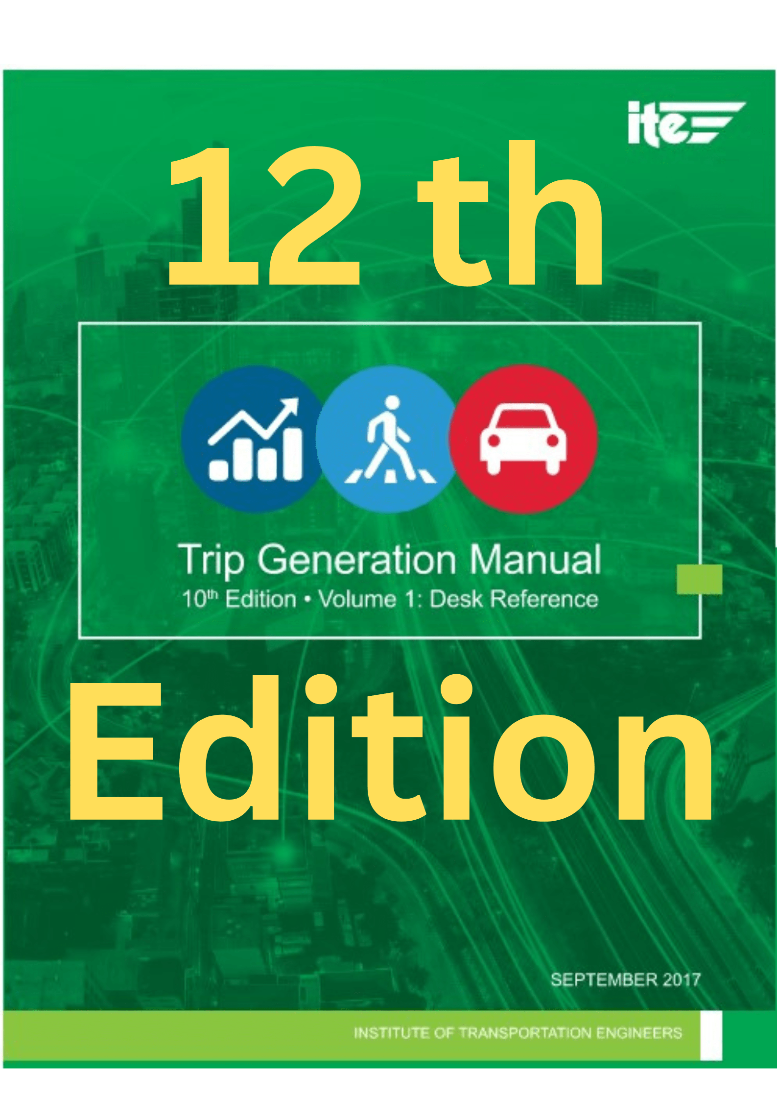 ITE Trip Generation Manual 12th Edition — What’s New, How to Access It ...